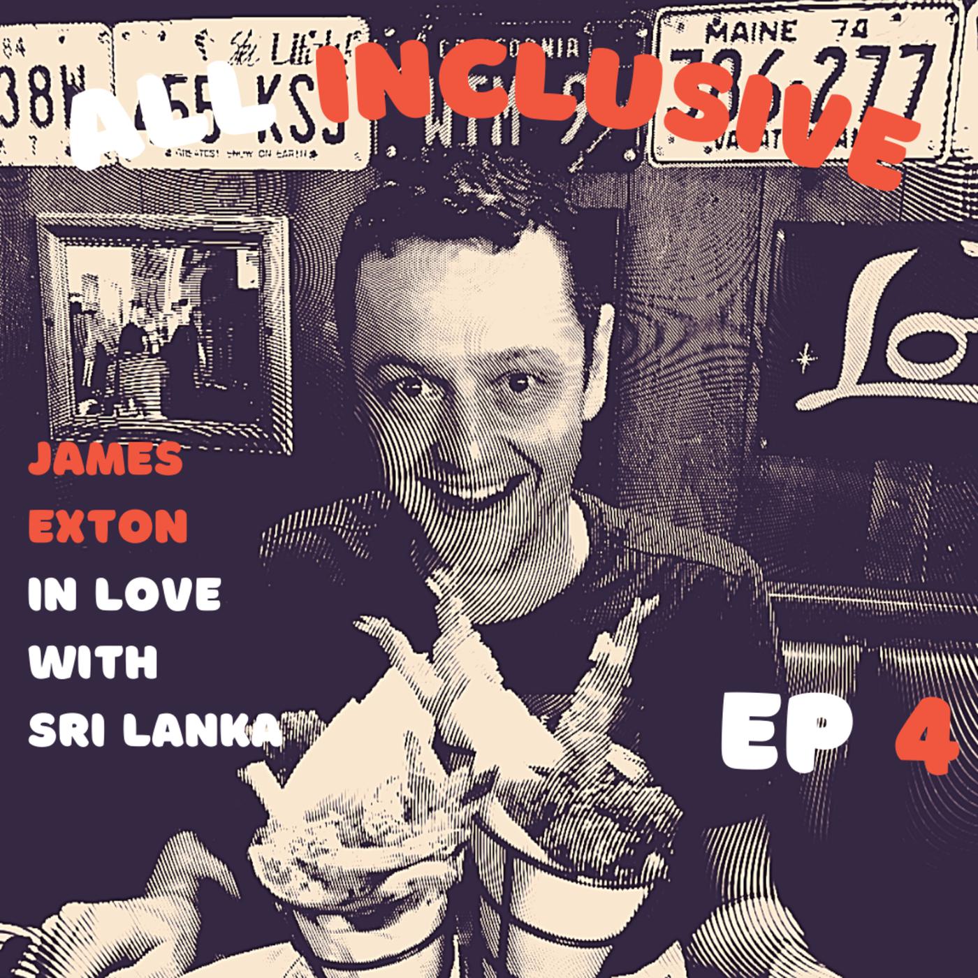 Meet James Exton: forever in love with Sri Lanka - All Inclusive ...