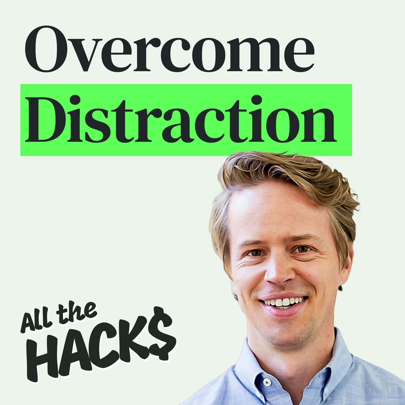 15 Tactics to Break Free from Distraction with Nate Klemp | Listen Notes
