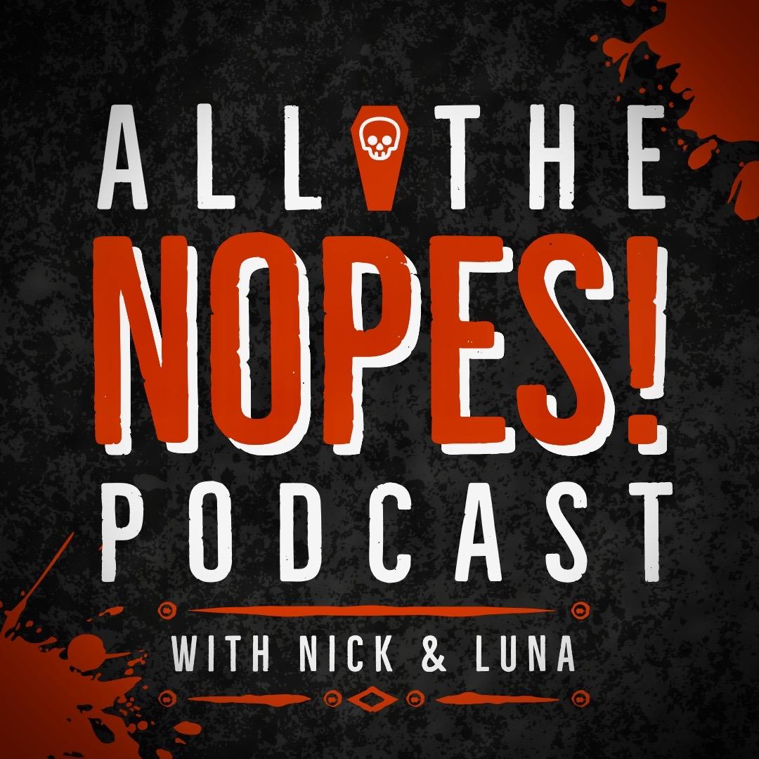 All the Nopes with Nick & Luna (podcast) - Lost Wood Studios | Listen Notes