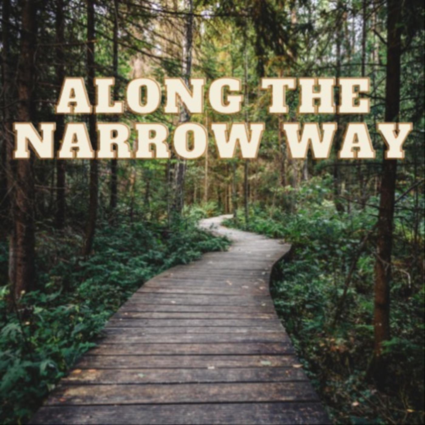 Along the Narrow Way (podcast) - Pastor Will Russell & Bro. Jimmy ...