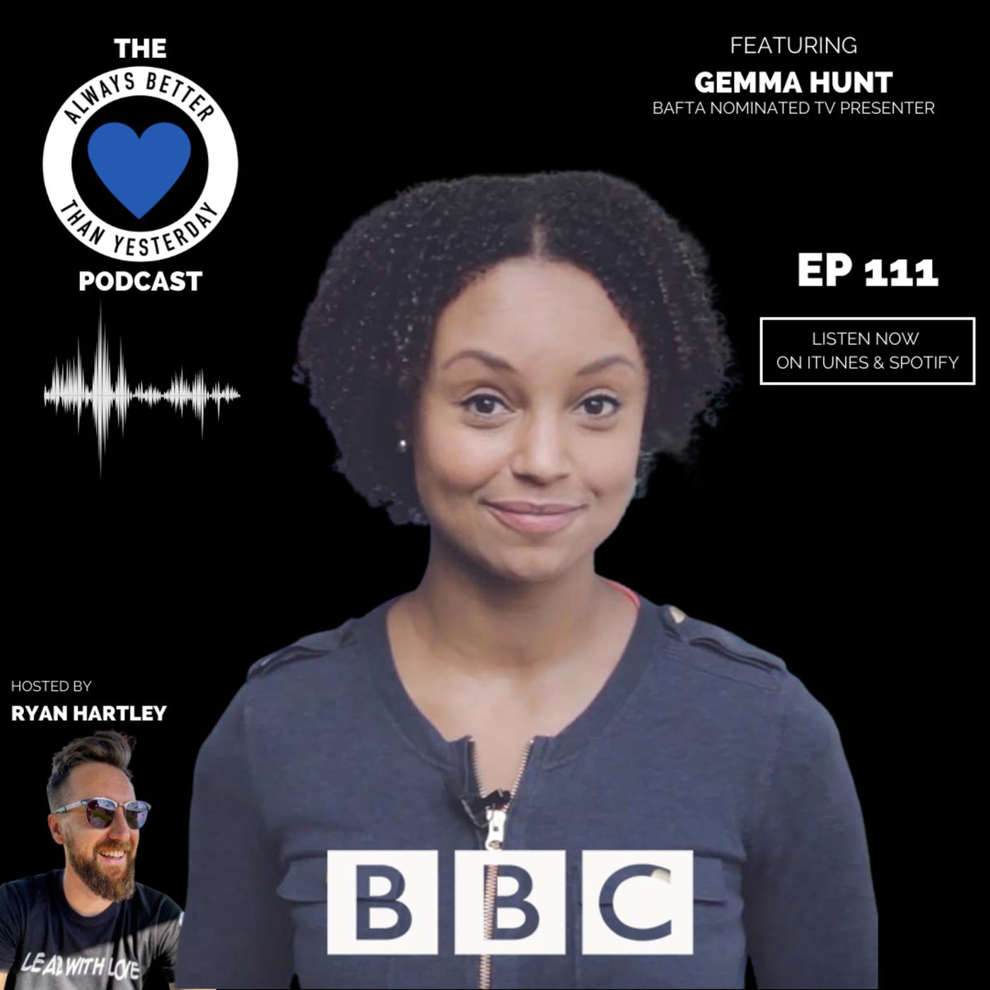 Ep 111 Interview Sessions with Gemma Hunt - Always Better than ...
