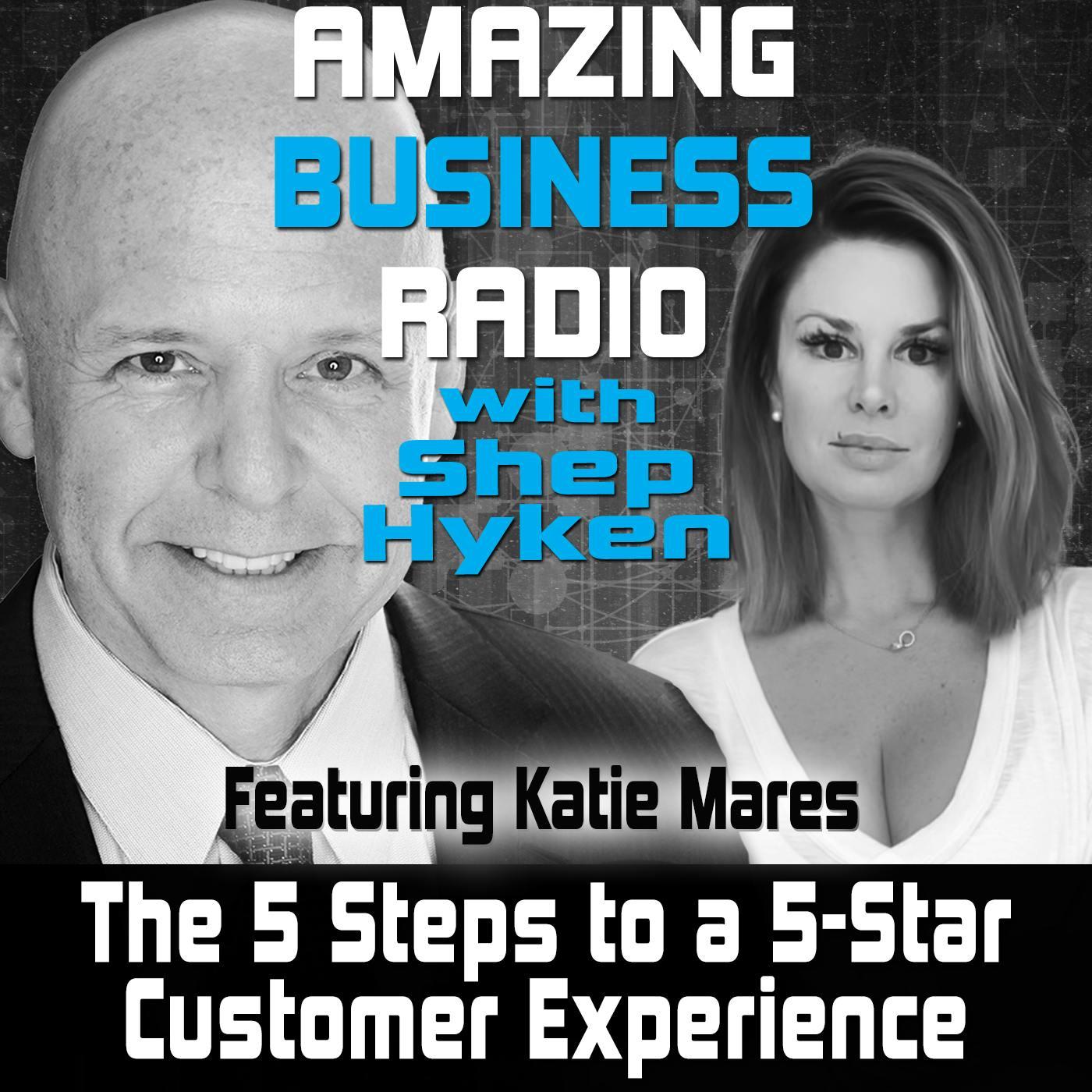 The 5 Steps to a 5-Star Customer Experience Featuring Katie Mares ...