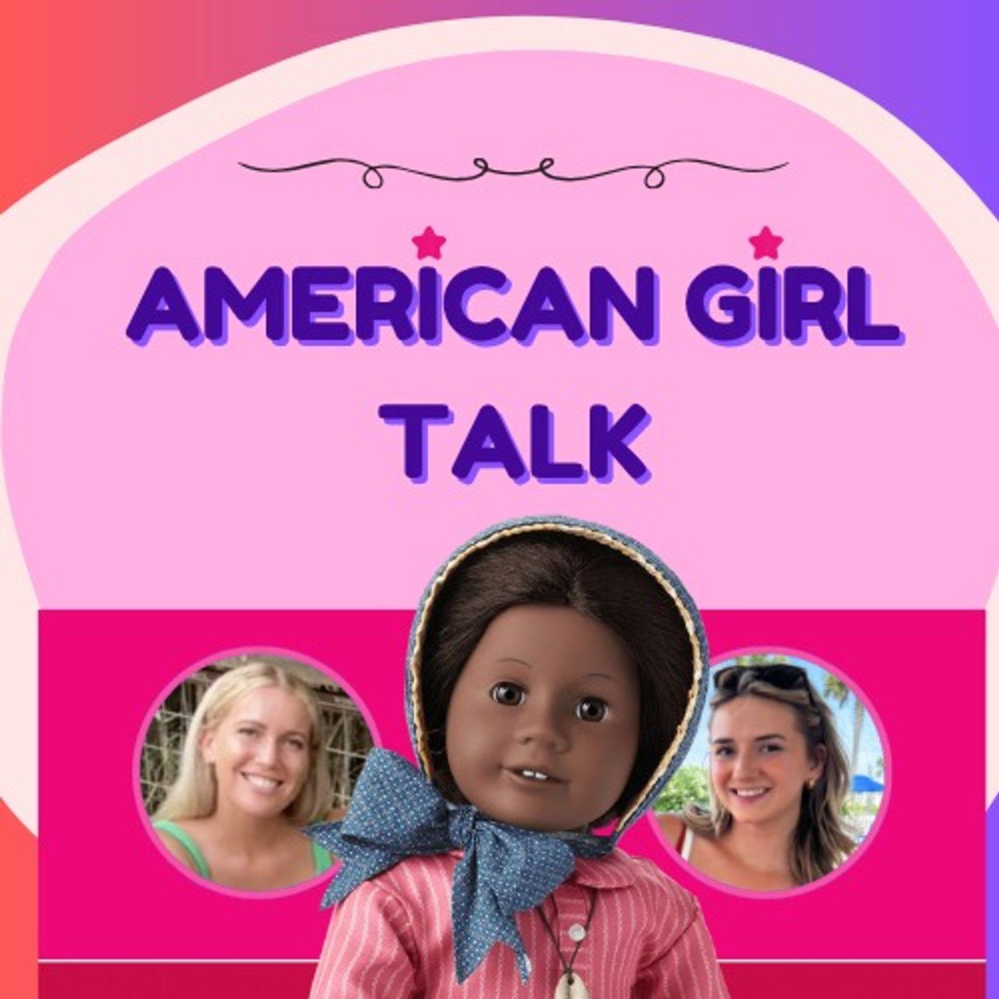 Happy Birthday, Addy! - American Girl Talk (podcast) | Listen Notes