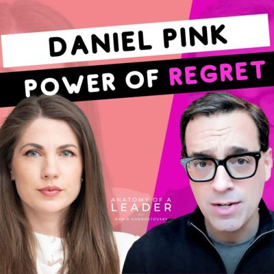 #31, 4 Types of Regret w/ Daniel Pink: Author of The Power of Regret ...