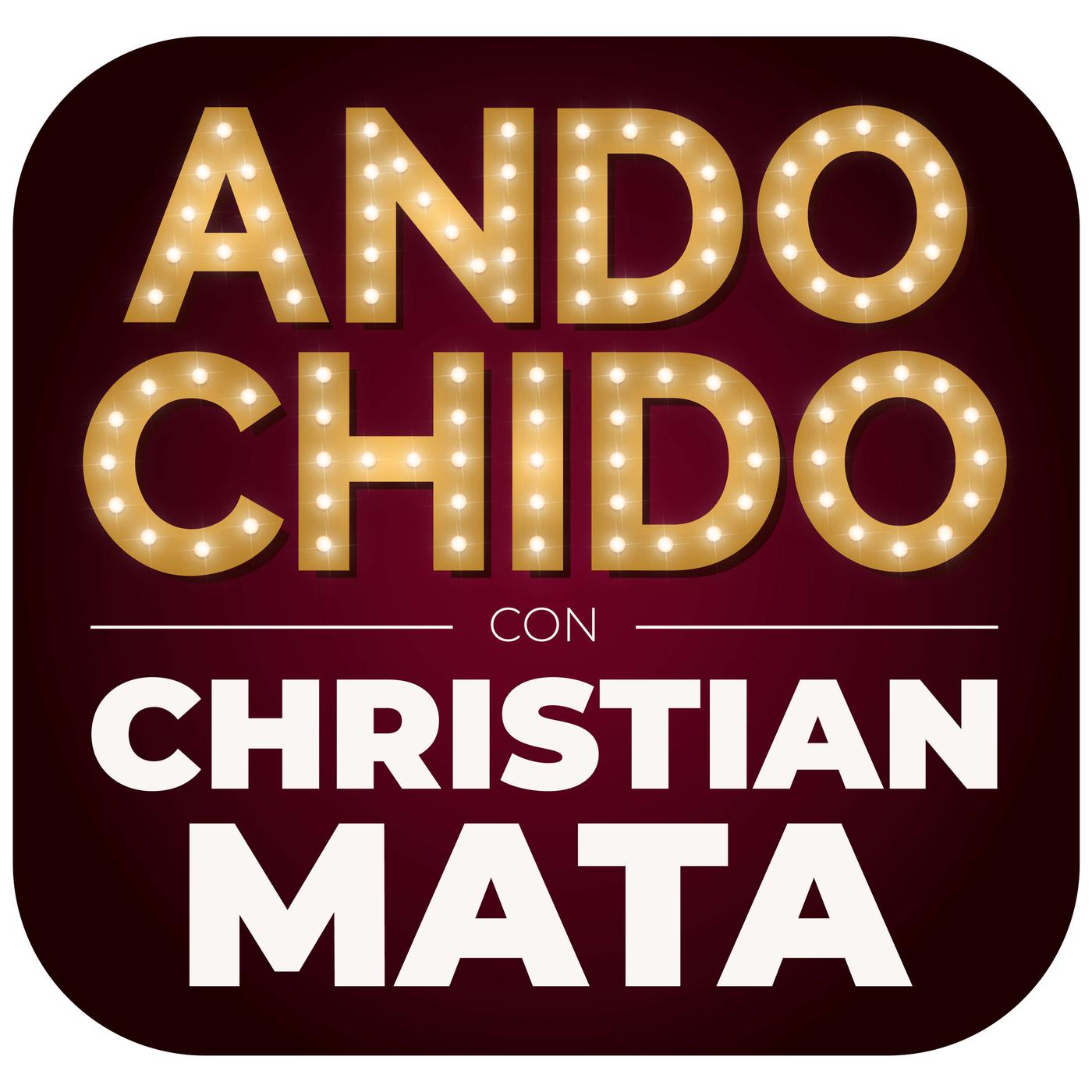 “Suéltese ahí don José” - Ando Chido con Christian Mata (podcast ...