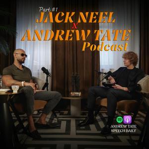 Jack Neel x Andrew Tate Full Interview Part 1 - Andrew Tate Speech ...