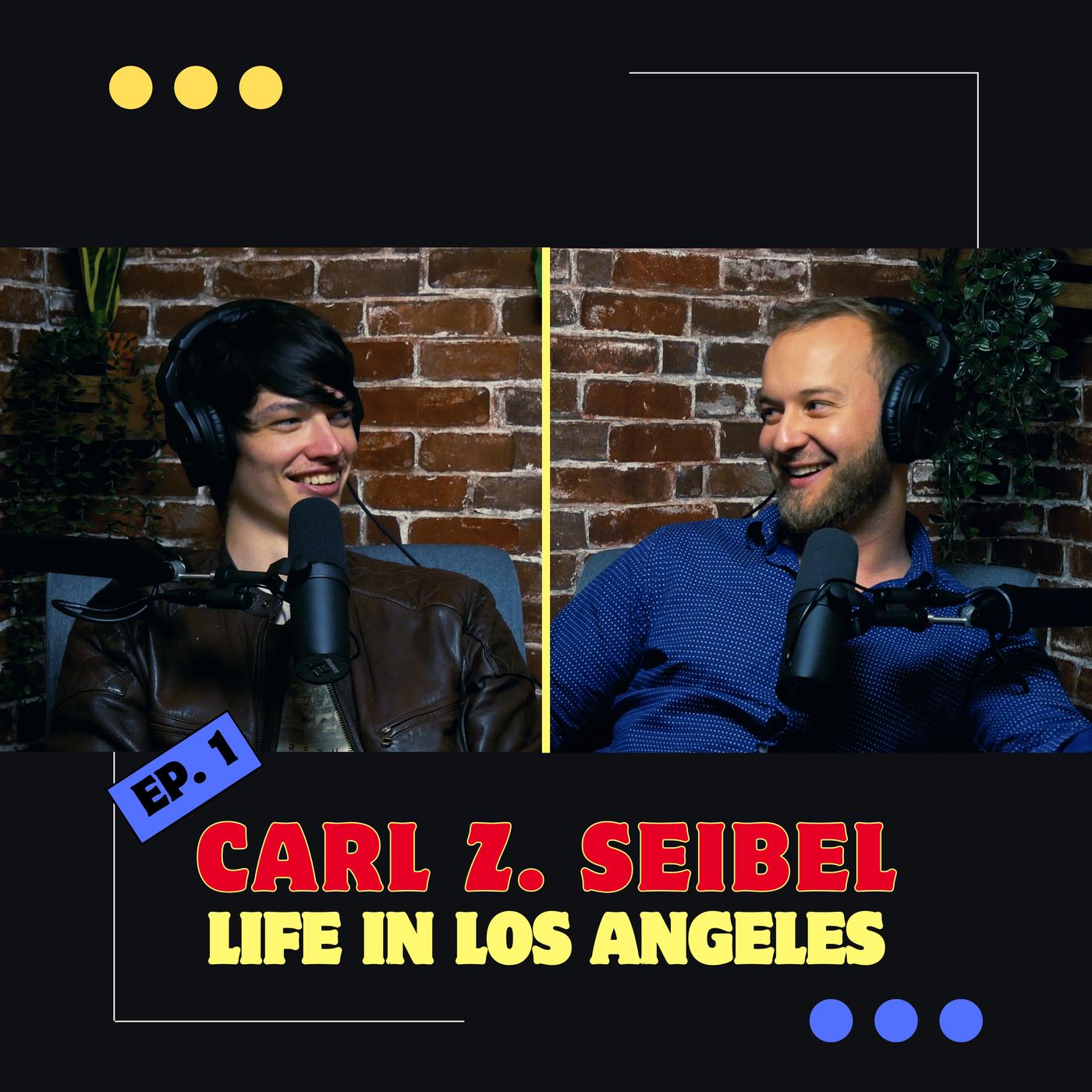 Carl Z. Seibel - Life in Los Angeles - Andry Vildak Podcast | Listen Notes