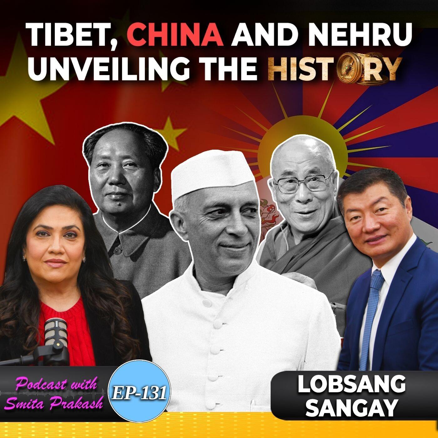 EP 131 - China-Tibet-Nehru Saga and The Escape of Dalai Lama With ...