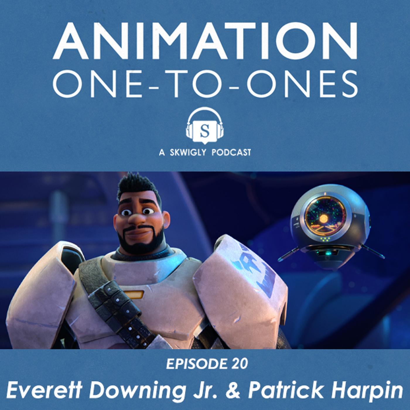 Animation One-To-Ones 20 - Everett Downing Jr & Patrick Harpin | Listen ...