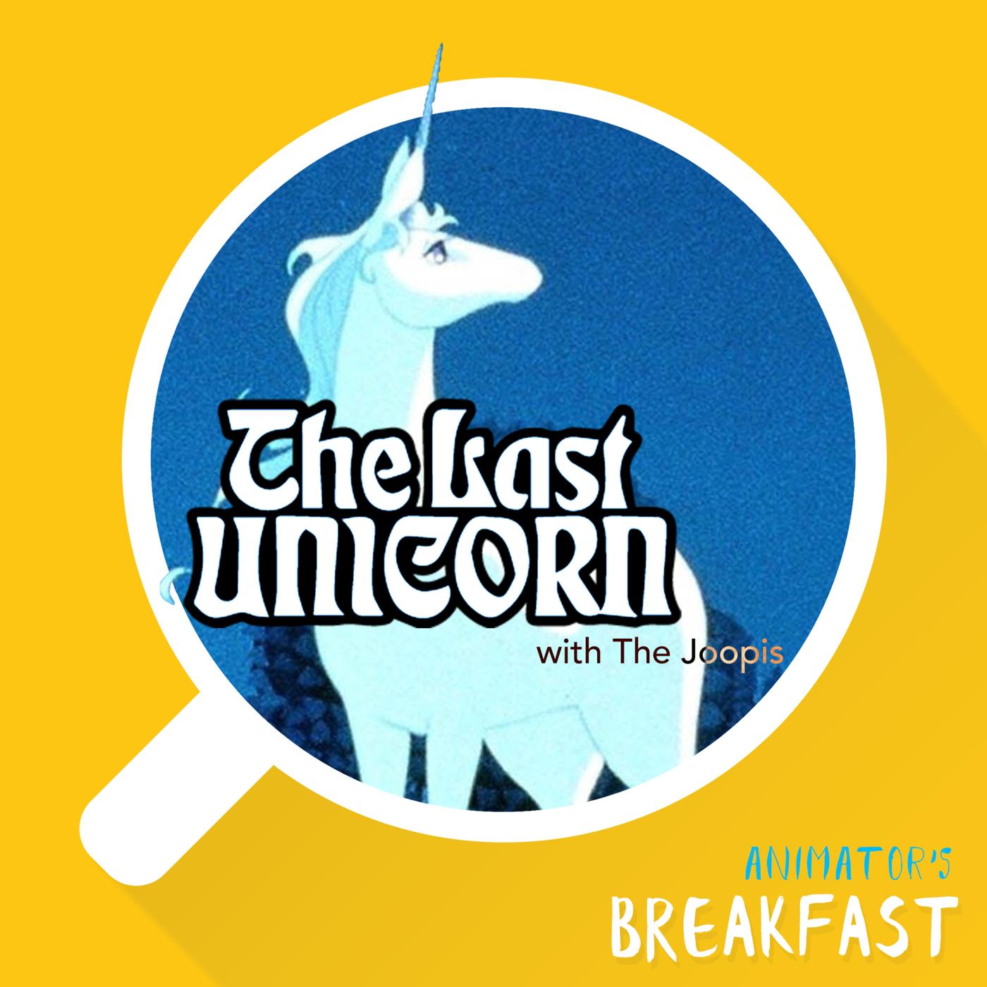 The Last Unicorn with The Joopis - E08 - Animator's Breakfast (podcast ...