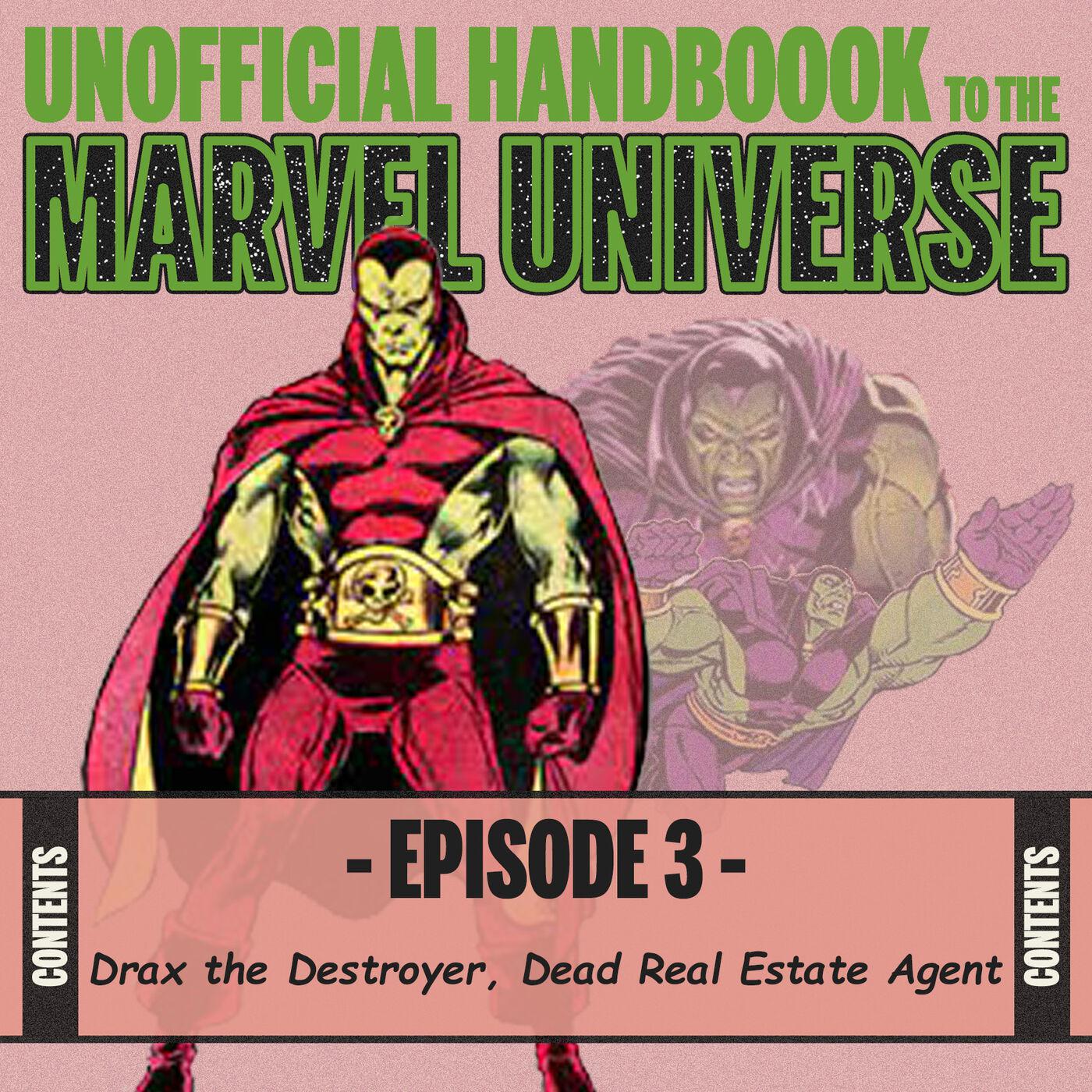 The Unofficial Handbook to the Marvel Universe Ep 2: Drax the Destroyer ...