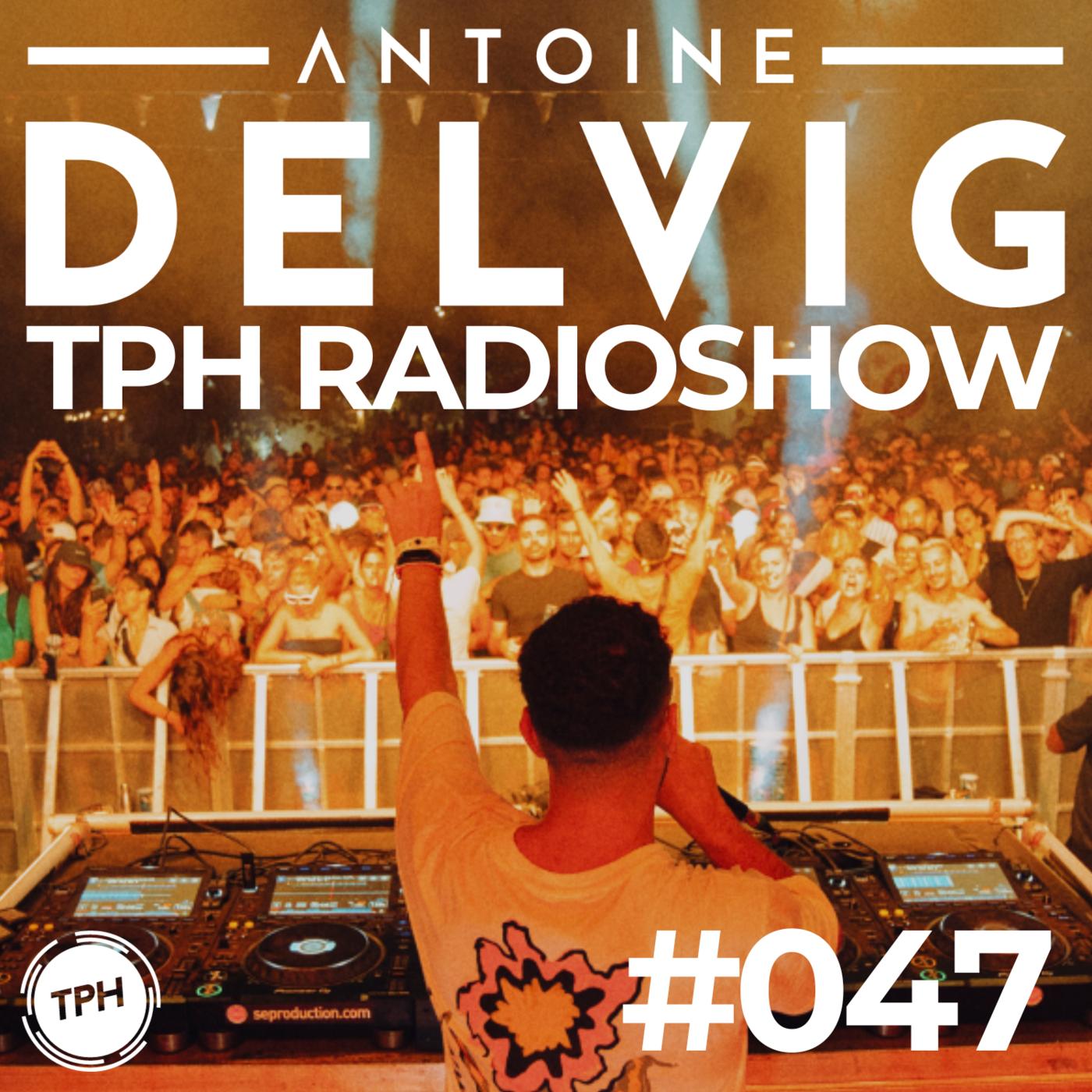 TPH Radio #035 - ANTOINE DELVIG - TPH RADIO (podcast) | Listen Notes