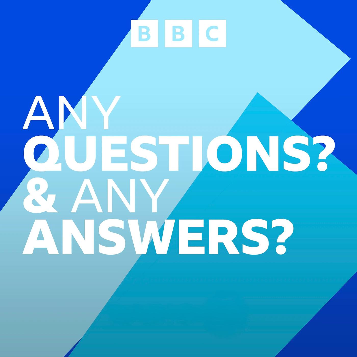 Any Questions? and Any Answers? (podcast) - BBC Radio 4 | Listen Notes