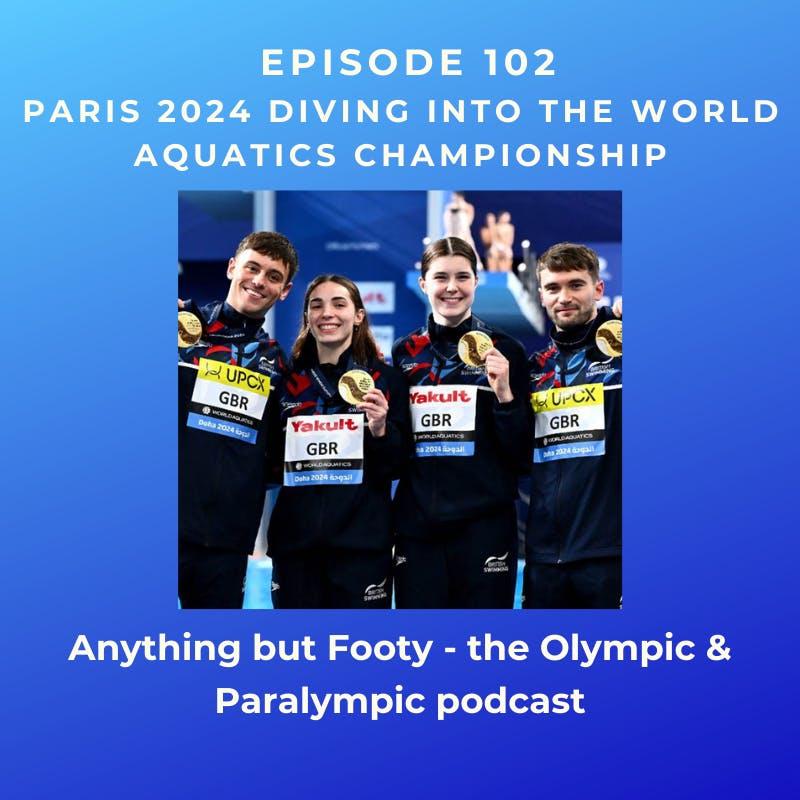 #102 Paris 2024 Diving into the World Aquatics Championship | Listen Notes