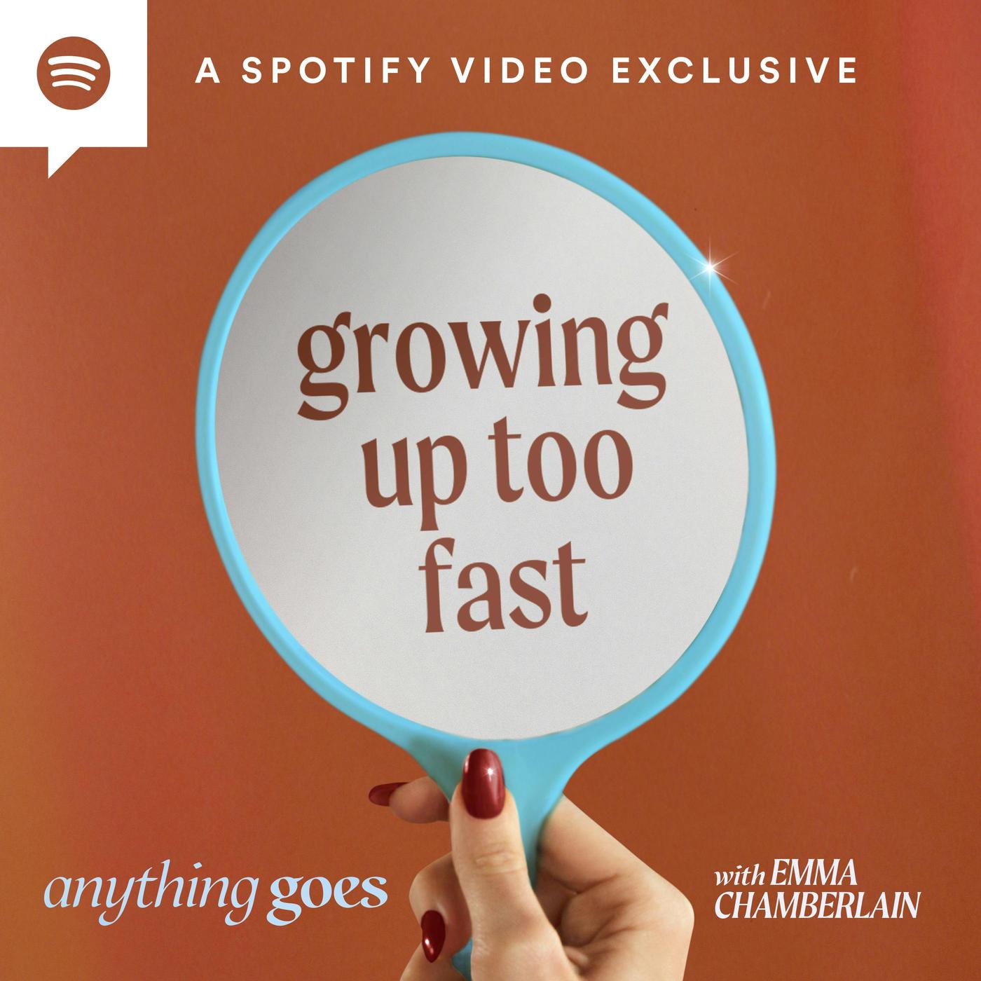 growing up too fast - anything goes with emma chamberlain (podcast ...
