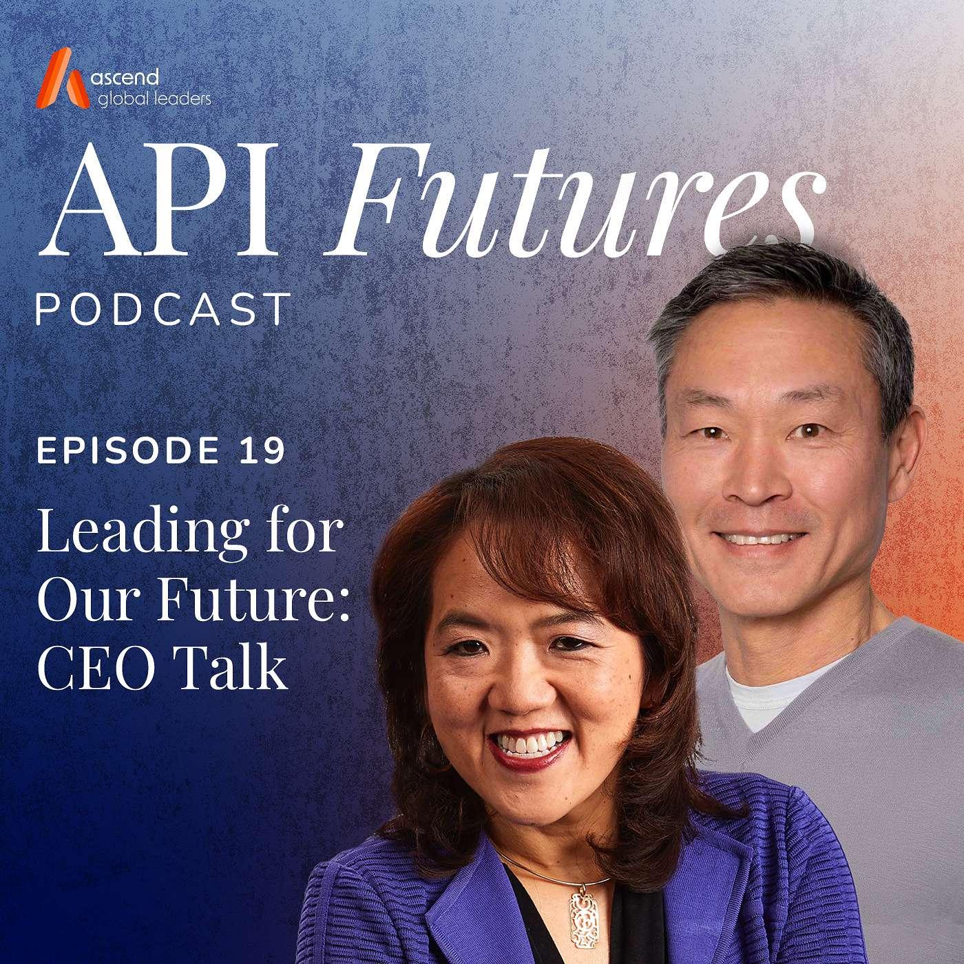 Leading for Our Future: CEO Talk - API Futures (podcast) | Listen Notes