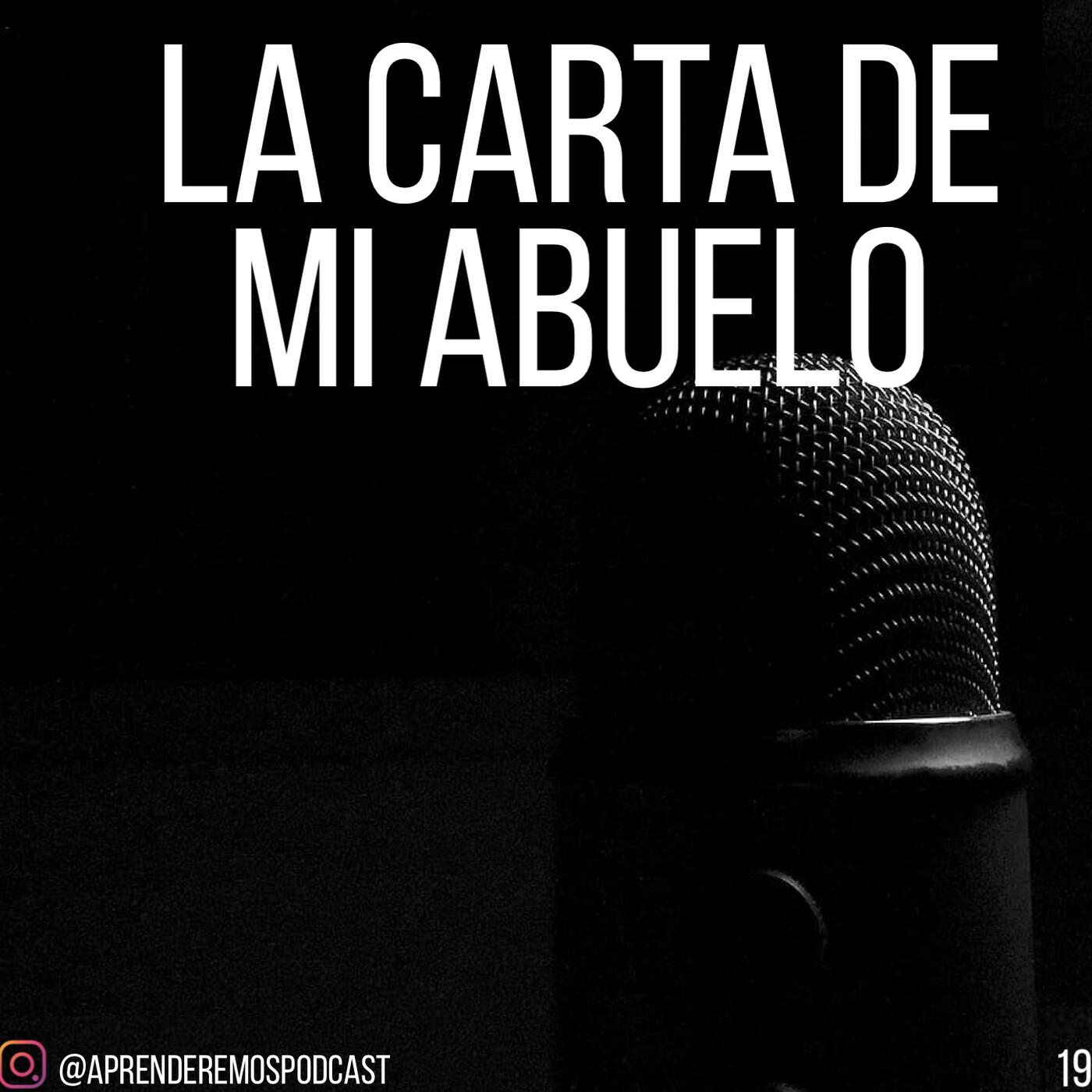 La carta de mi abuelo - APRENDEREMOS (podcast) | Listen Notes