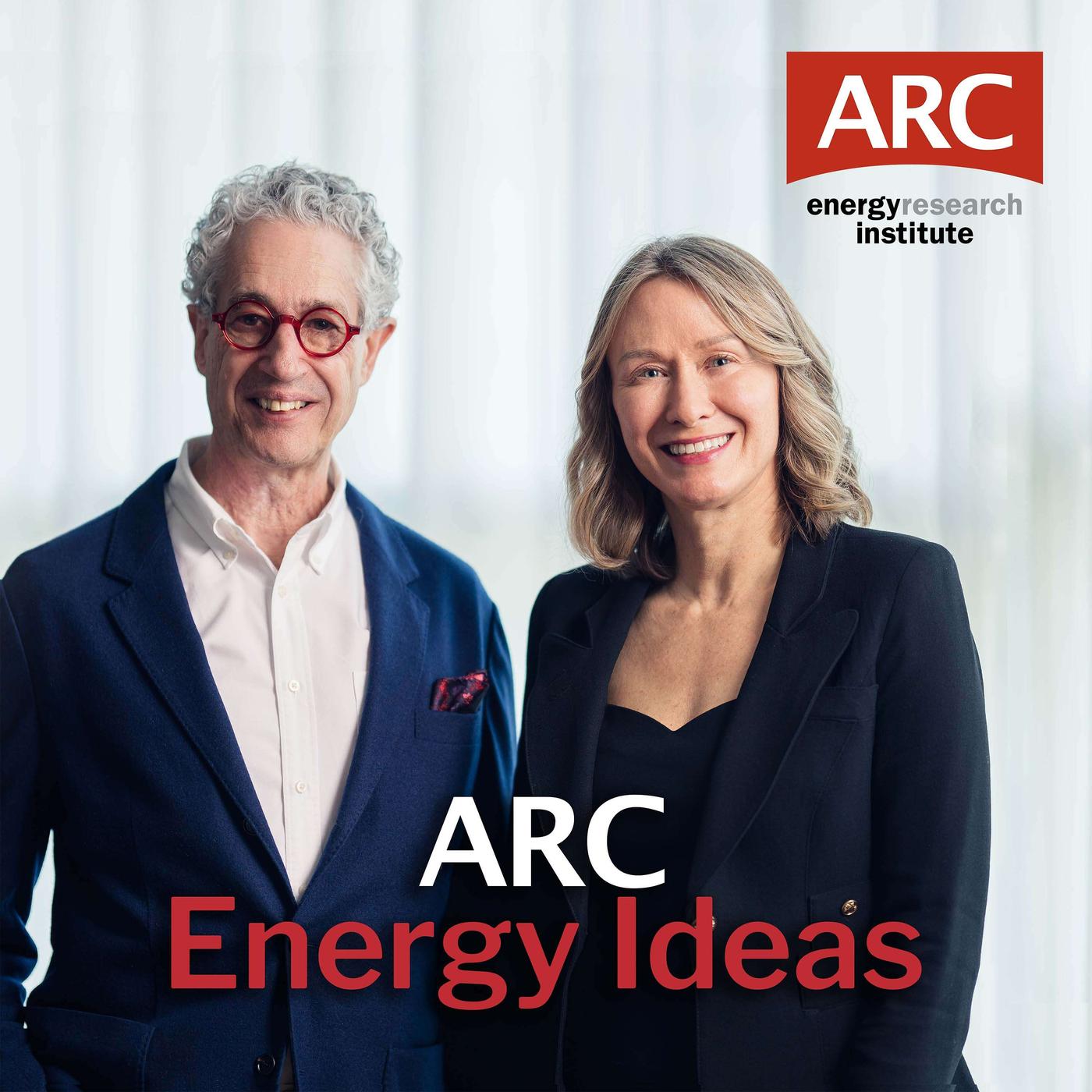 ARC ENERGY IDEAS (podcast) - ARC ENERGY RESEARCH INSTITUTE | Listen Notes