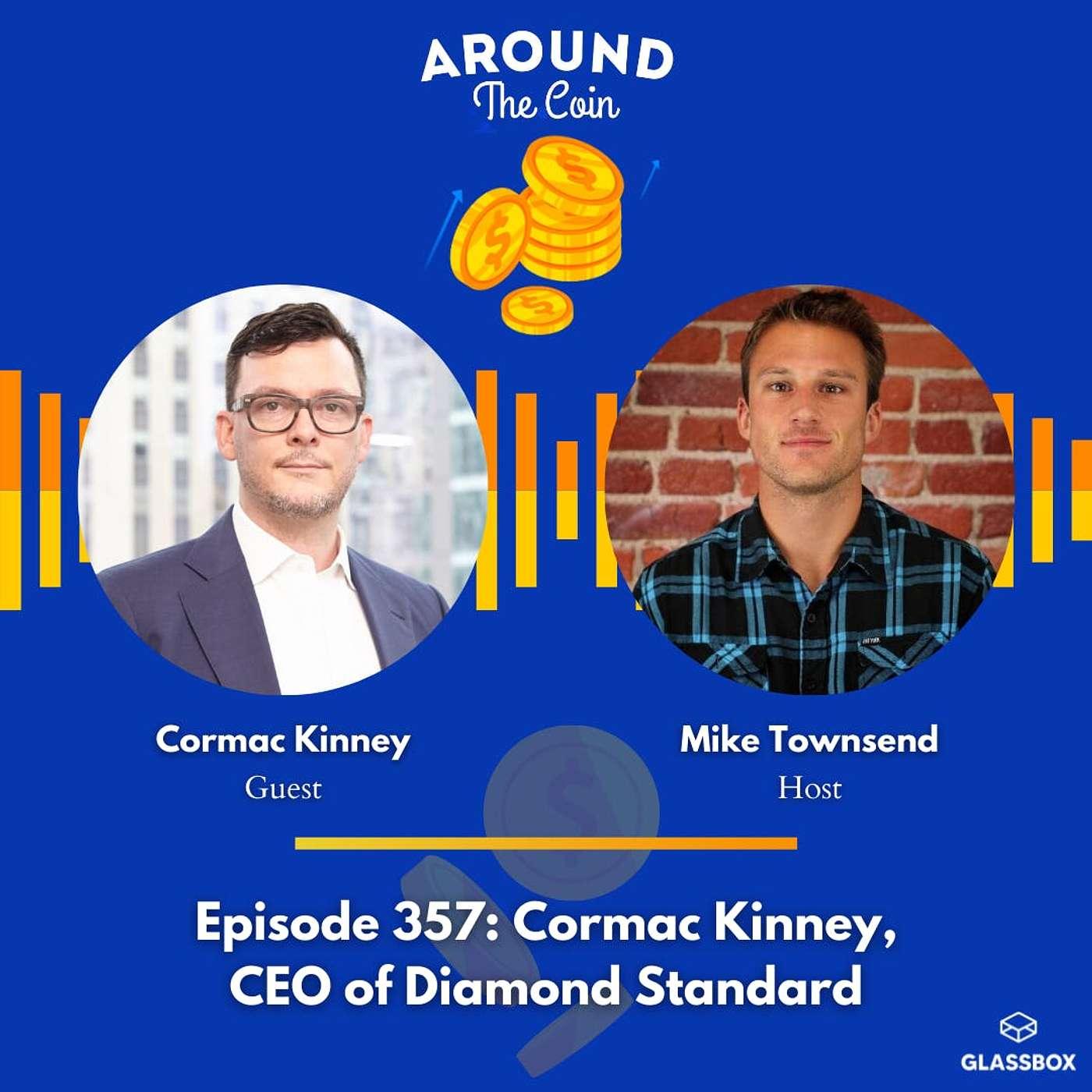 Cormac Kinney, CEO of Diamond Standard - Around The Coin (podcast ...