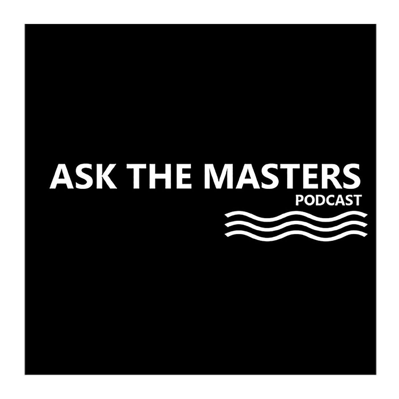 Ask The Masters Podcast - Varx Media | Listen Notes