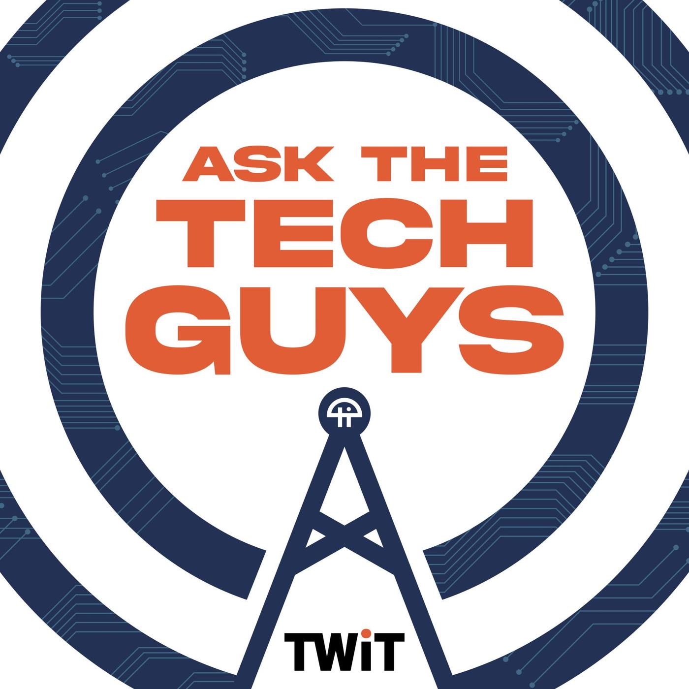 Ask The Tech Guys (Audio) (podcast) - TWiT | Listen Notes