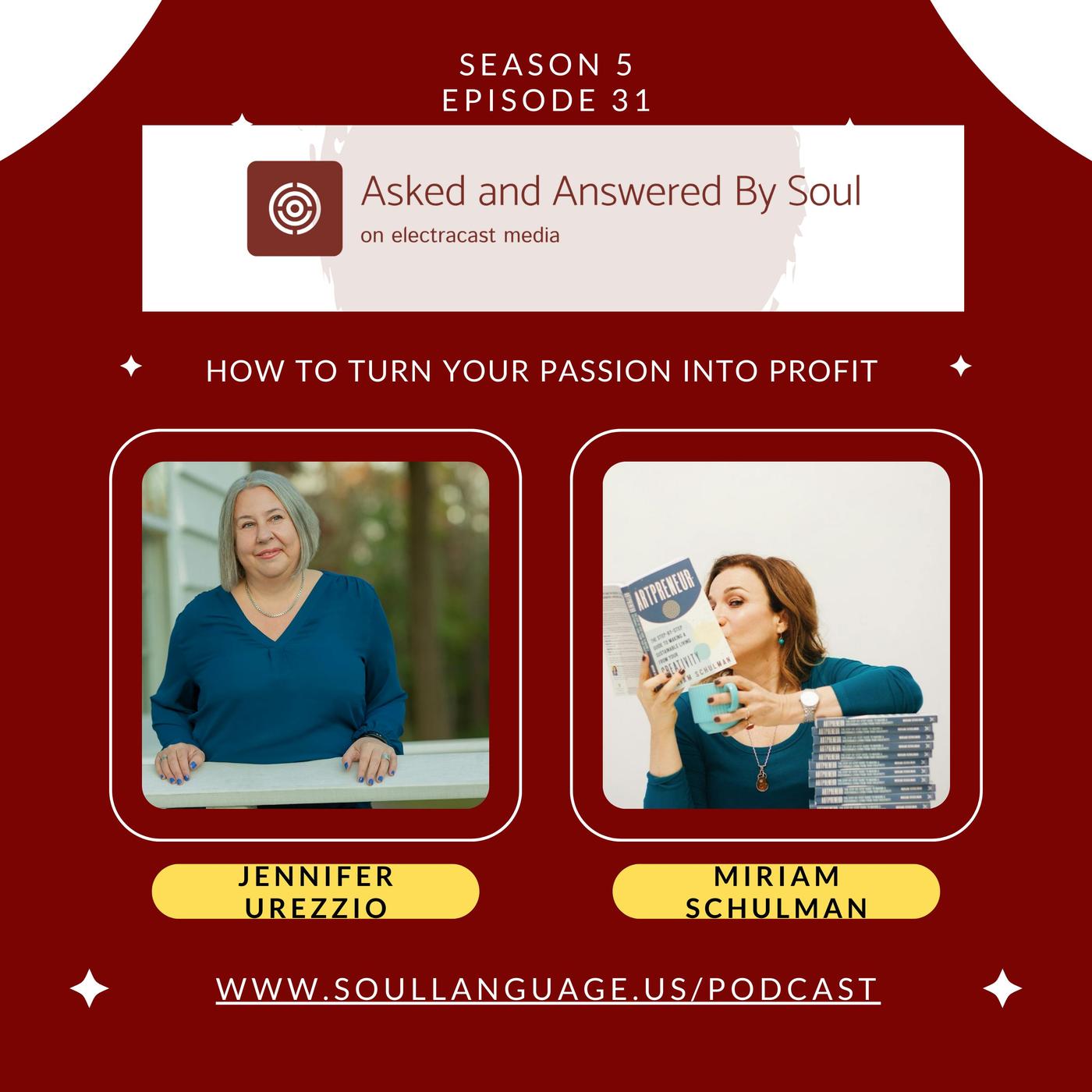 How to Turn Your Passion into Profit with Miriam Schulman | Listen Notes