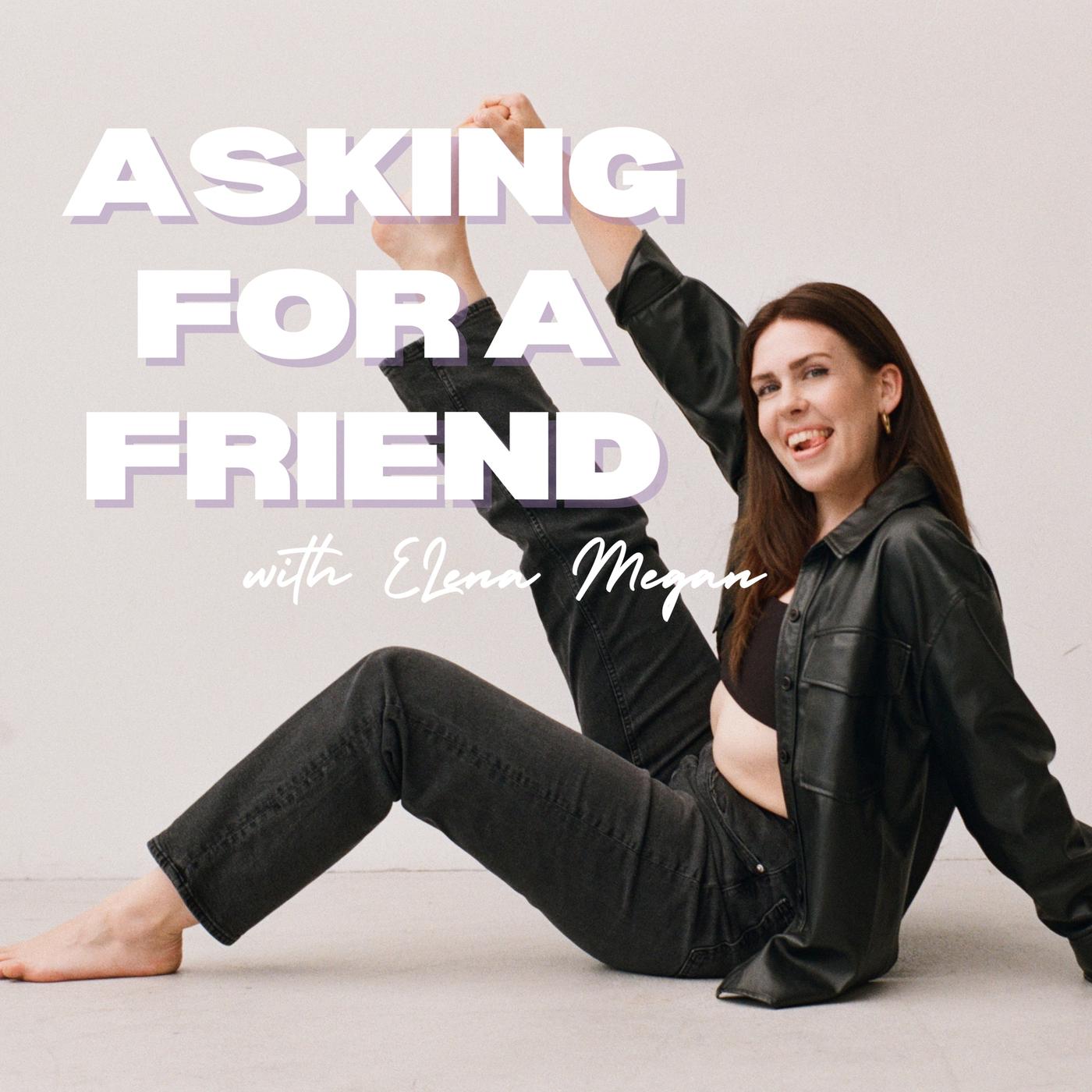 When is a man a man? Ft. George | 37 - Asking For A Friend with Elena ...