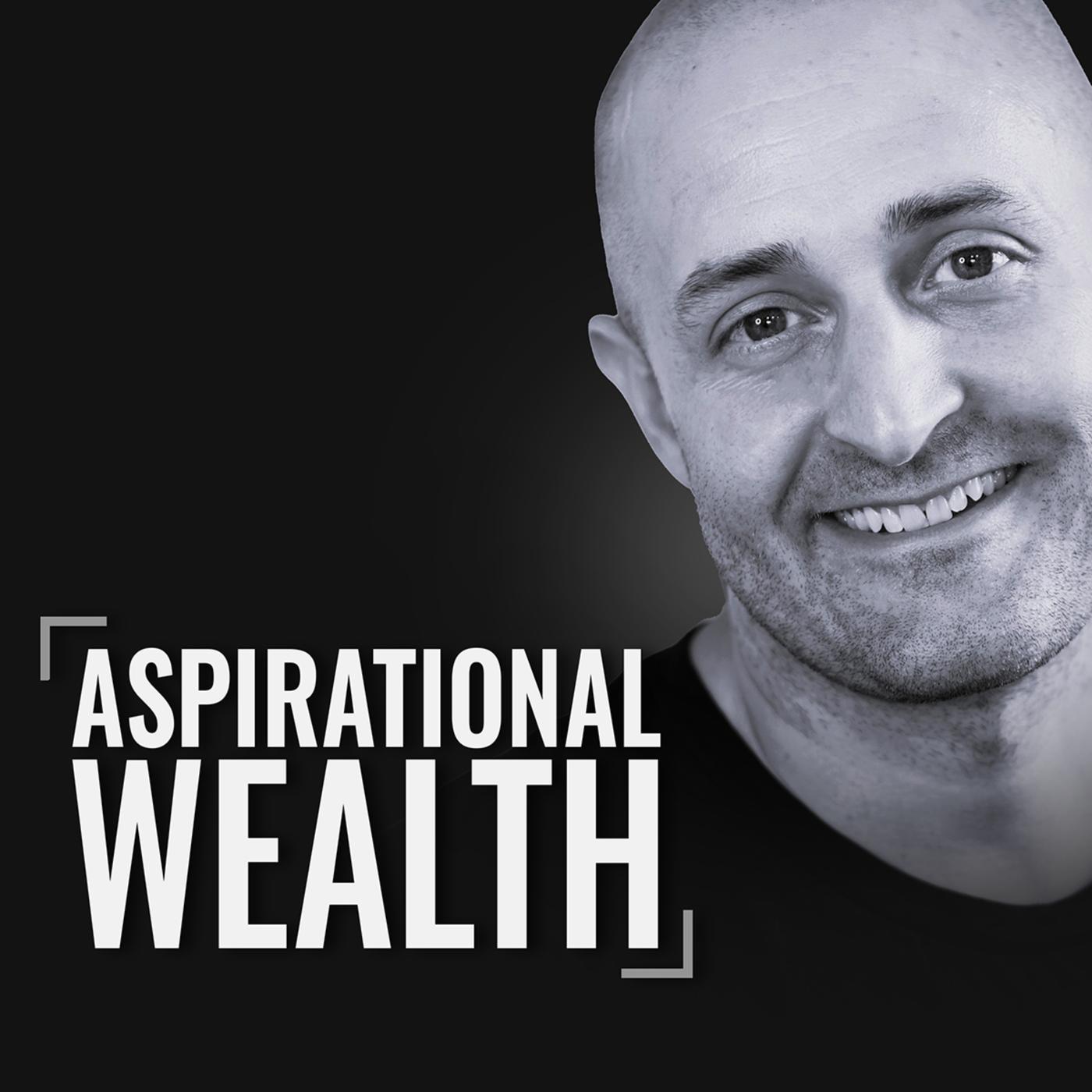 Aspirational Wealth- Motivation - Aspirational Wealth (podcast ...