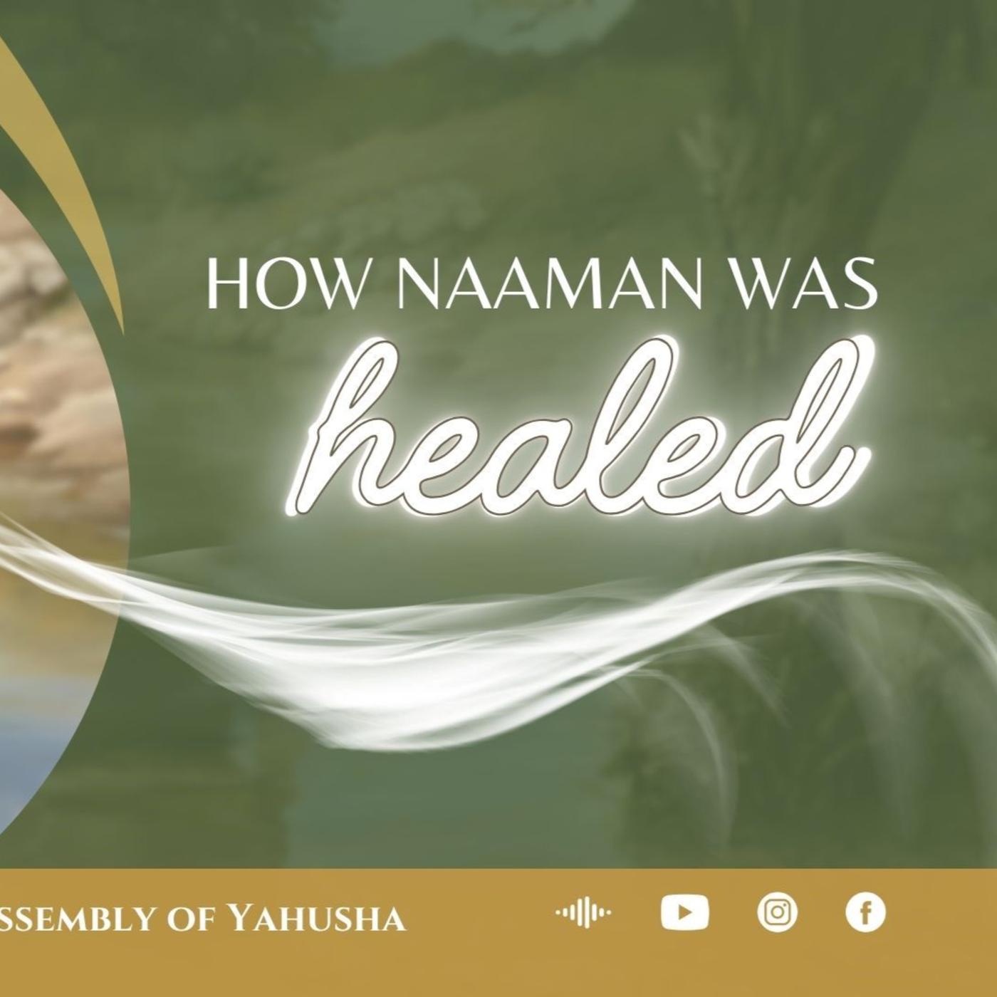 WS - How Naaman Was Healed - Assembly of Yahusha (podcast) | Listen Notes