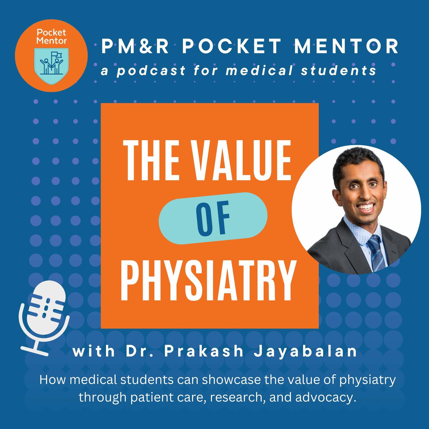 Pocket Mentor 025: The Value of Physiatry with Dr. Prakash Jayabalan ...