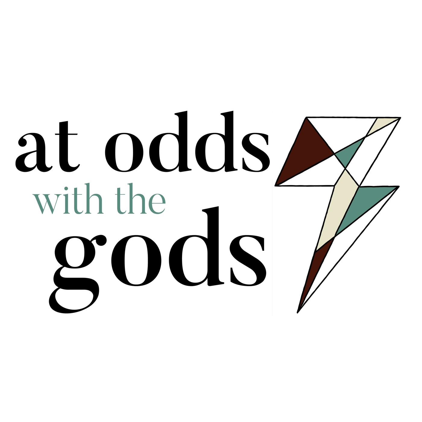 At Odds with the Gods (podcast) - At Odds with the Gods | Listen Notes