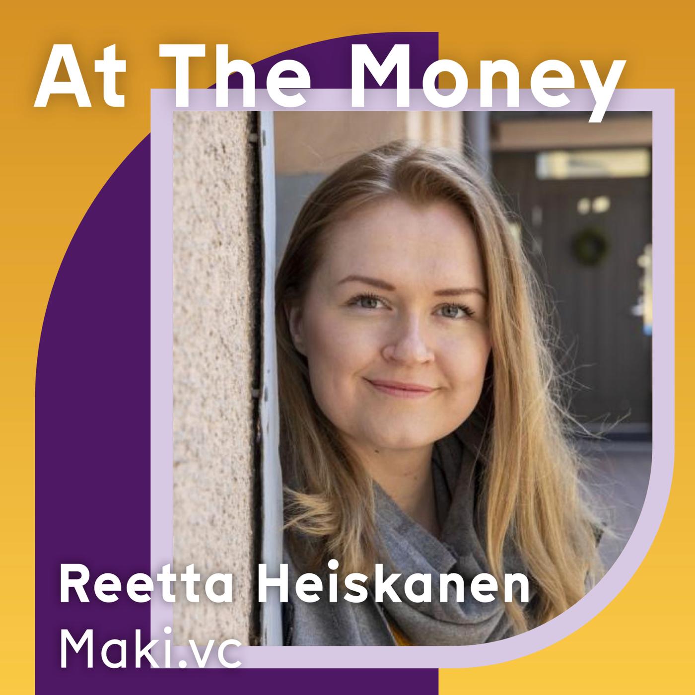 #57 Reetta Heiskanen (Maki.vc): 'We back deeptech solutions that make a difference in the world ...