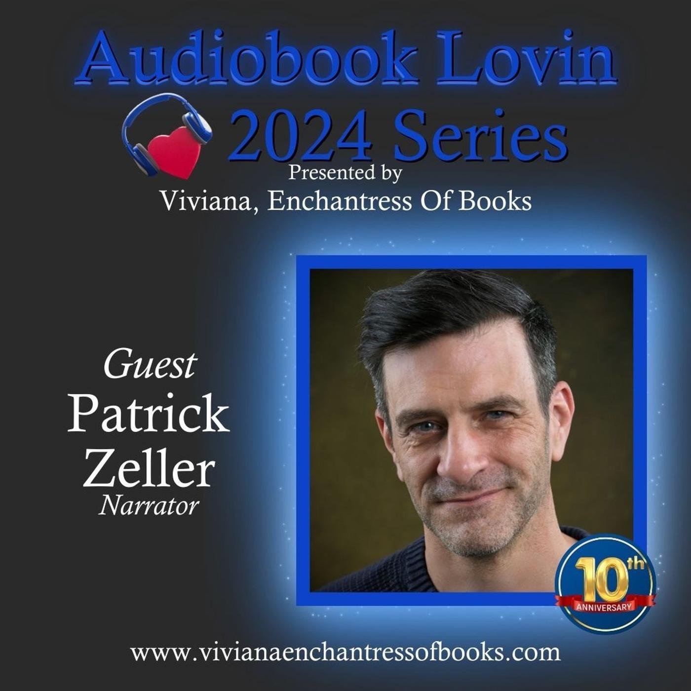 Audiobook Lovin Series 2024 - S10 Ep 12 - Narrator Patrick Zeller ...