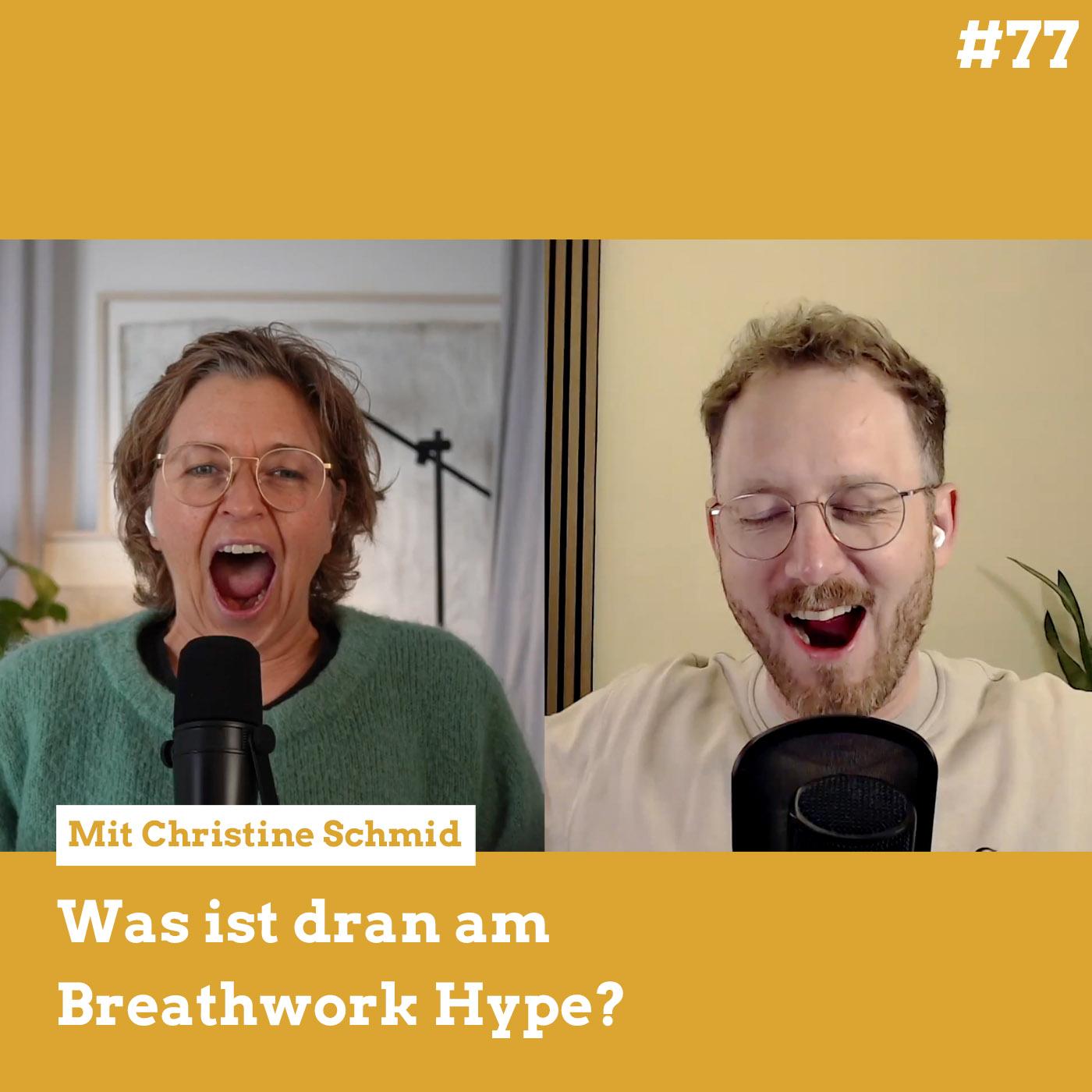 #77 Was ist dran am Breathwork Hype? (mit Christine Schmid) | Listen Notes