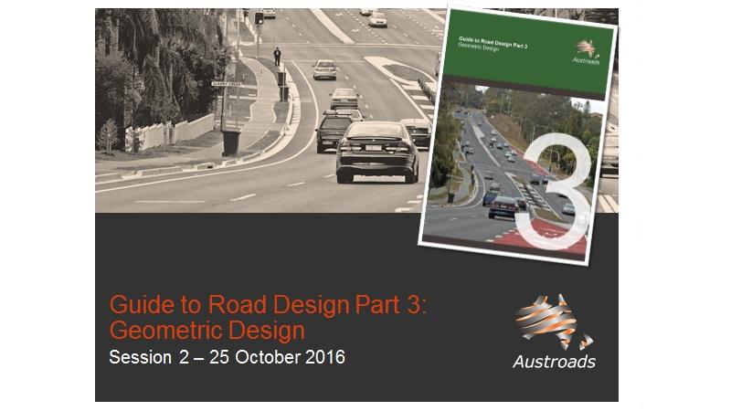 Guide to Road Design Part 3: Geometric Design: Webinar Session 2 ...