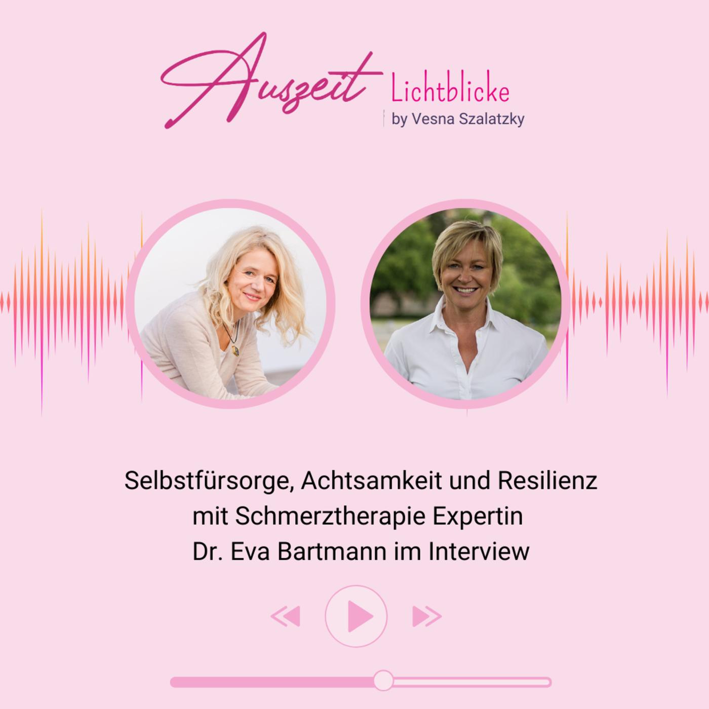 Dr. Eva Bartmann im Interview: Selbstfürsorge, Achtsamkeit und ...