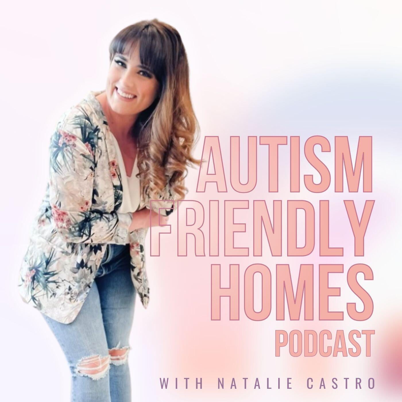 Episode 10: Home’s on a Budget - Autism Friendly Homes with Natalie ...