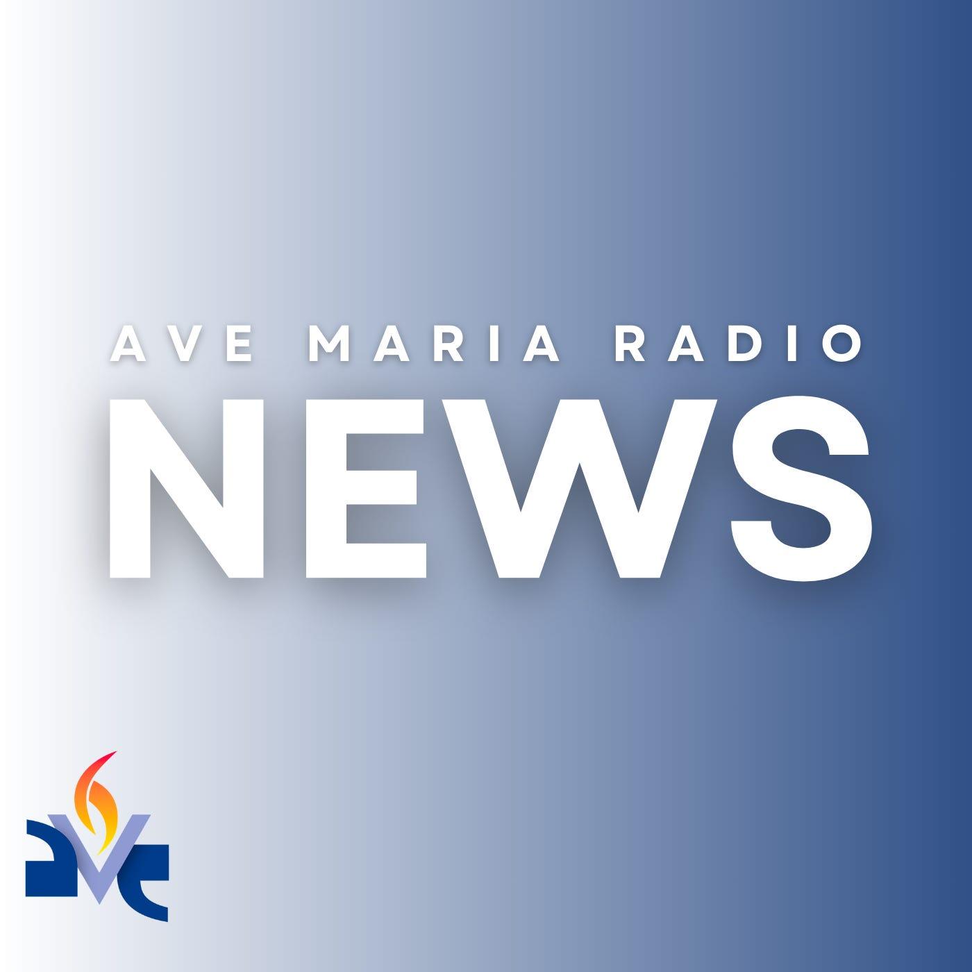 Tuesday, 25 November 2025 - Ave Maria Radio News (podcast) | Listen Notes