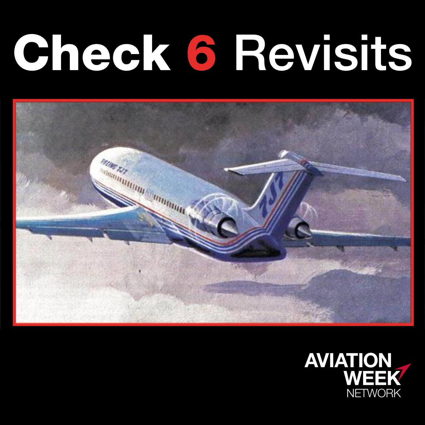 Check 6 Revisits: 7J7, Boeing’s Lost Airliner - Aviation Week's Check 6 ...