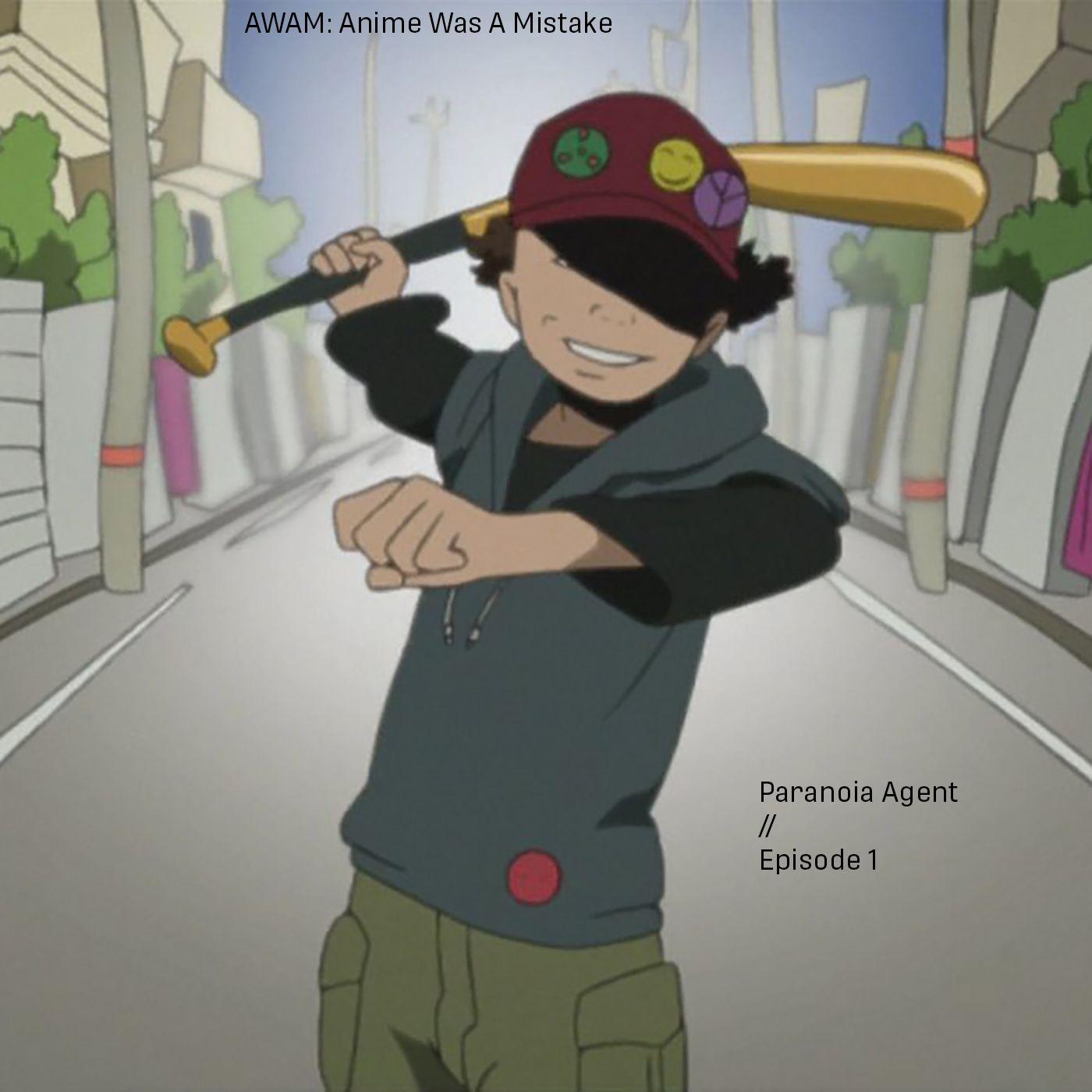 Paranoia Agent // Episode 1 - AWAM: Anime Was A Mistake (podcast ...