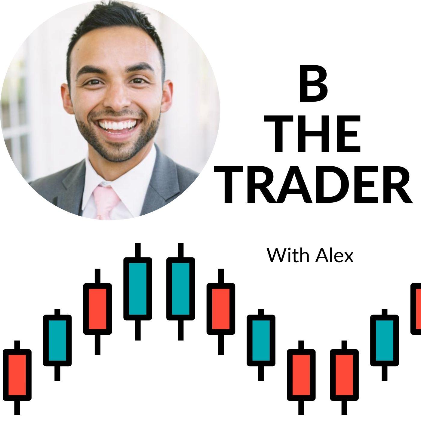 B The Trader (podcast) - Alex B | Listen Notes