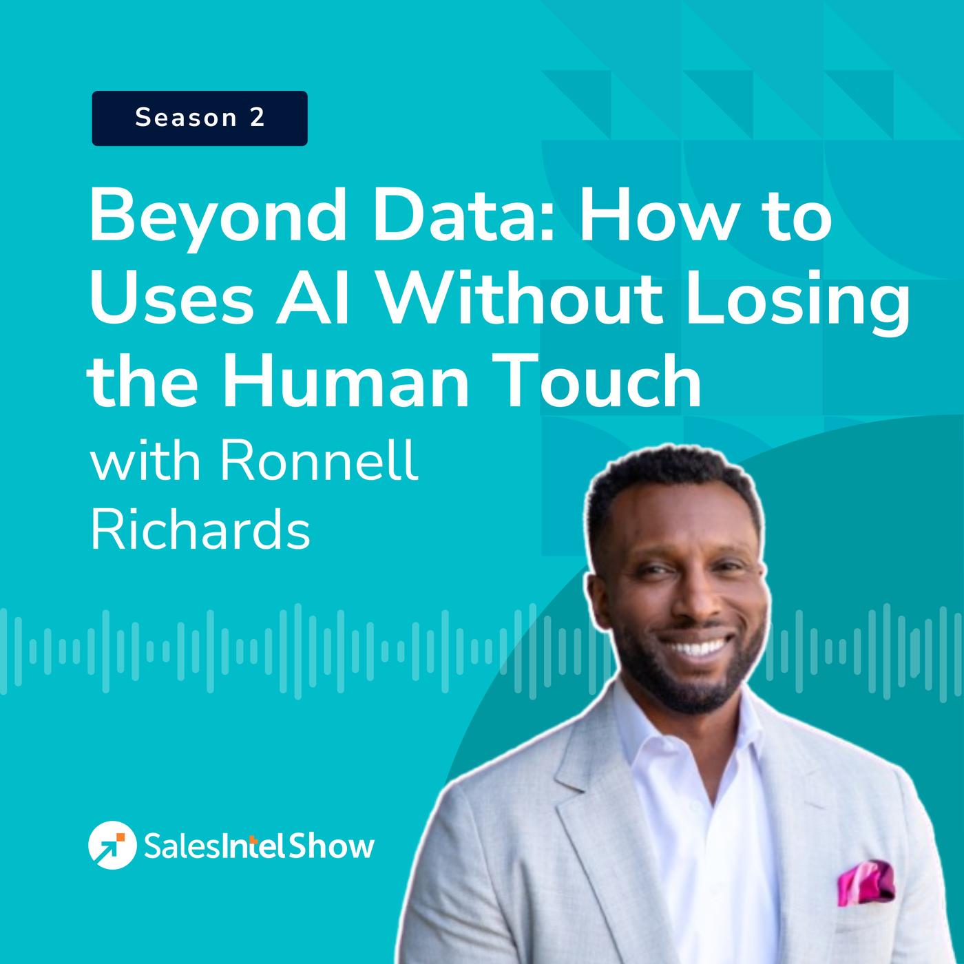 Beyond Data: How to Uses AI Without Losing the Human Touch with Ronnell ...