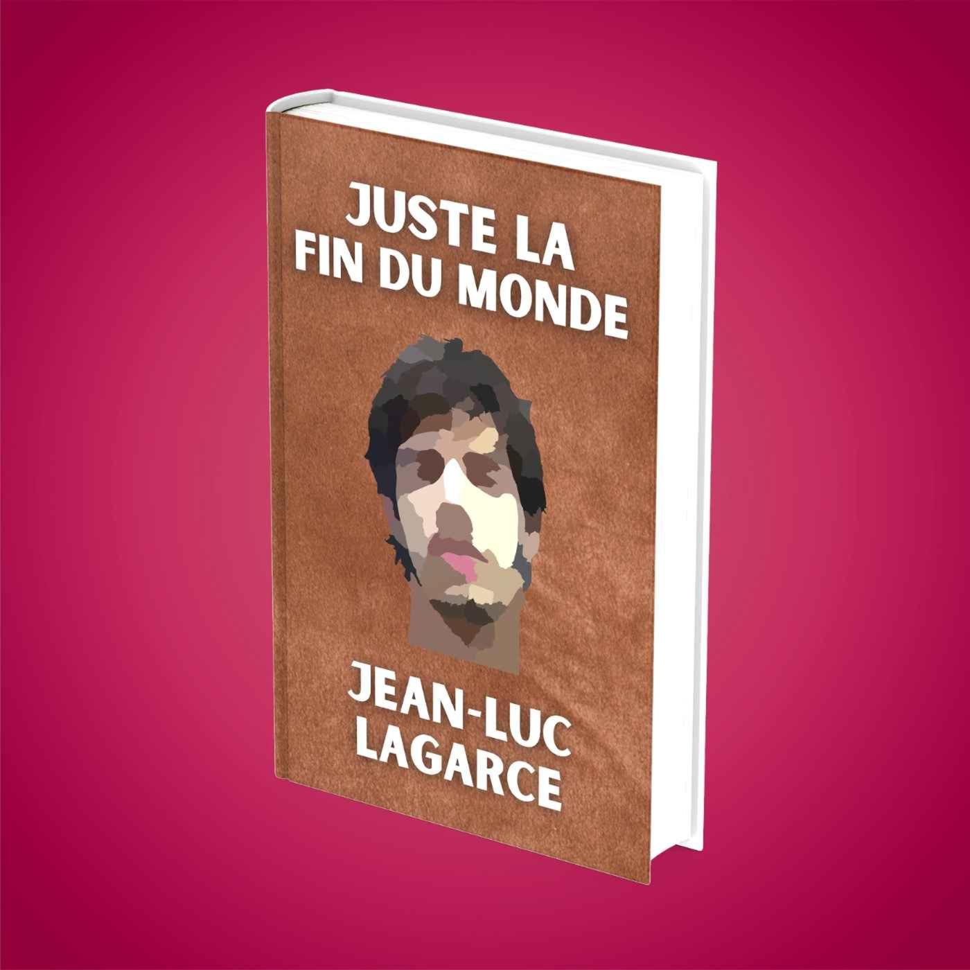 Résumé : "Juste la fin du monde" (Jean-Luc Lagarce) | Listen Notes