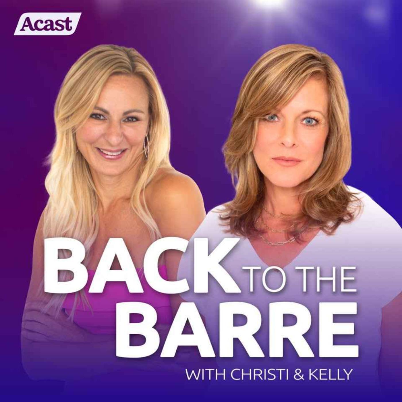 Back to the Barre (podcast) - Christi Lukasiak & Kelly Hyland | Listen ...