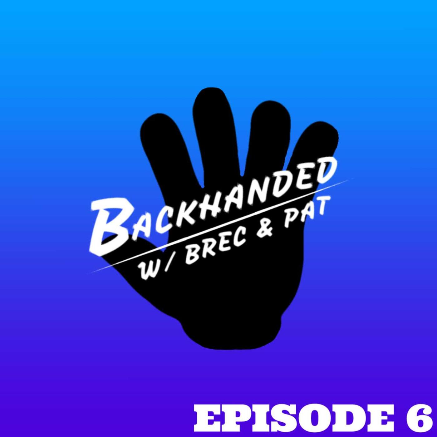 Backhanded W/ Brec & Pat Episode 3 - Conspiring Theories | Listen Notes