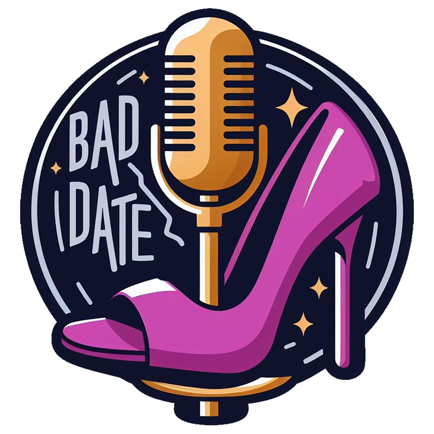 Bad Date Podcast - Meredith and Shelly | Listen Notes
