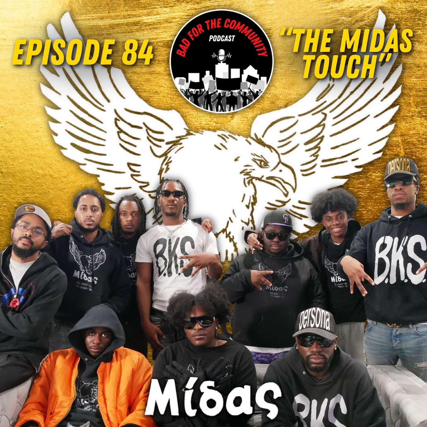 Episode 84: "The Midas Touch" (ft. Midas) - Bad For The Community ...