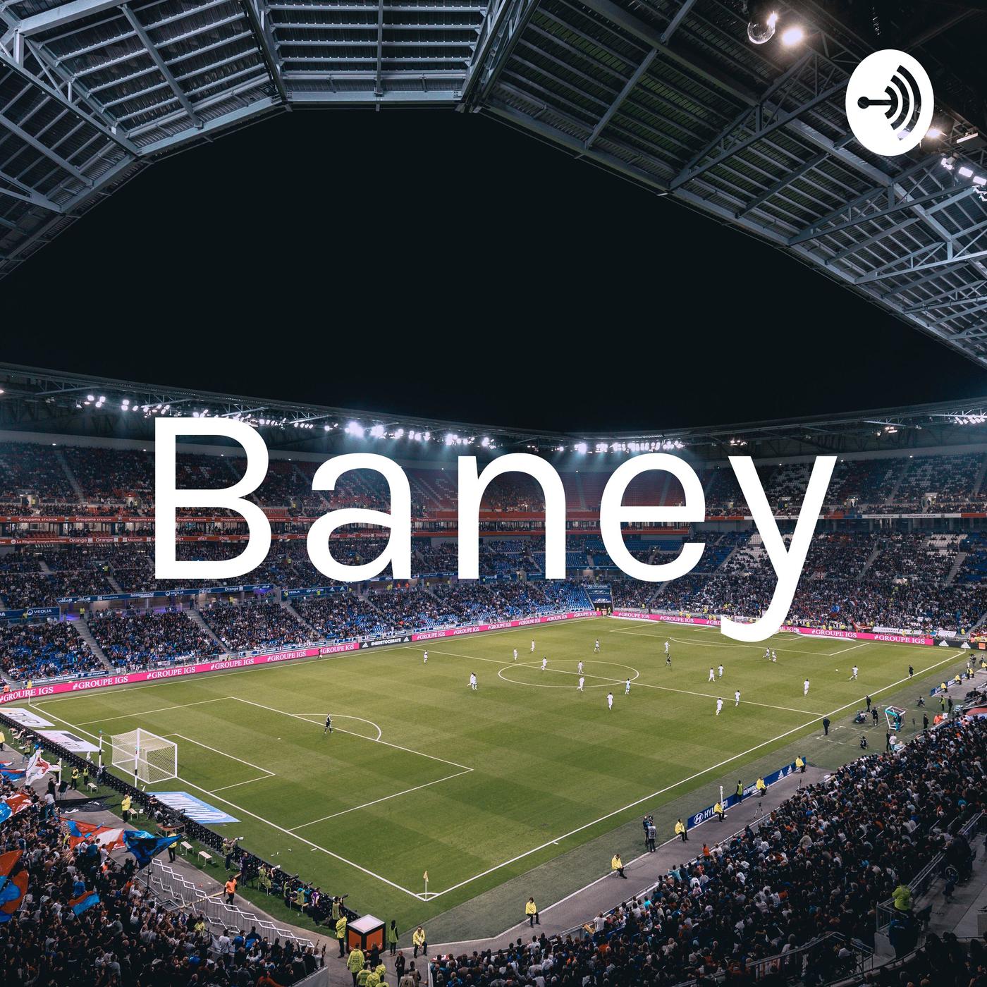 Baney (podcast) - James banam | Listen Notes