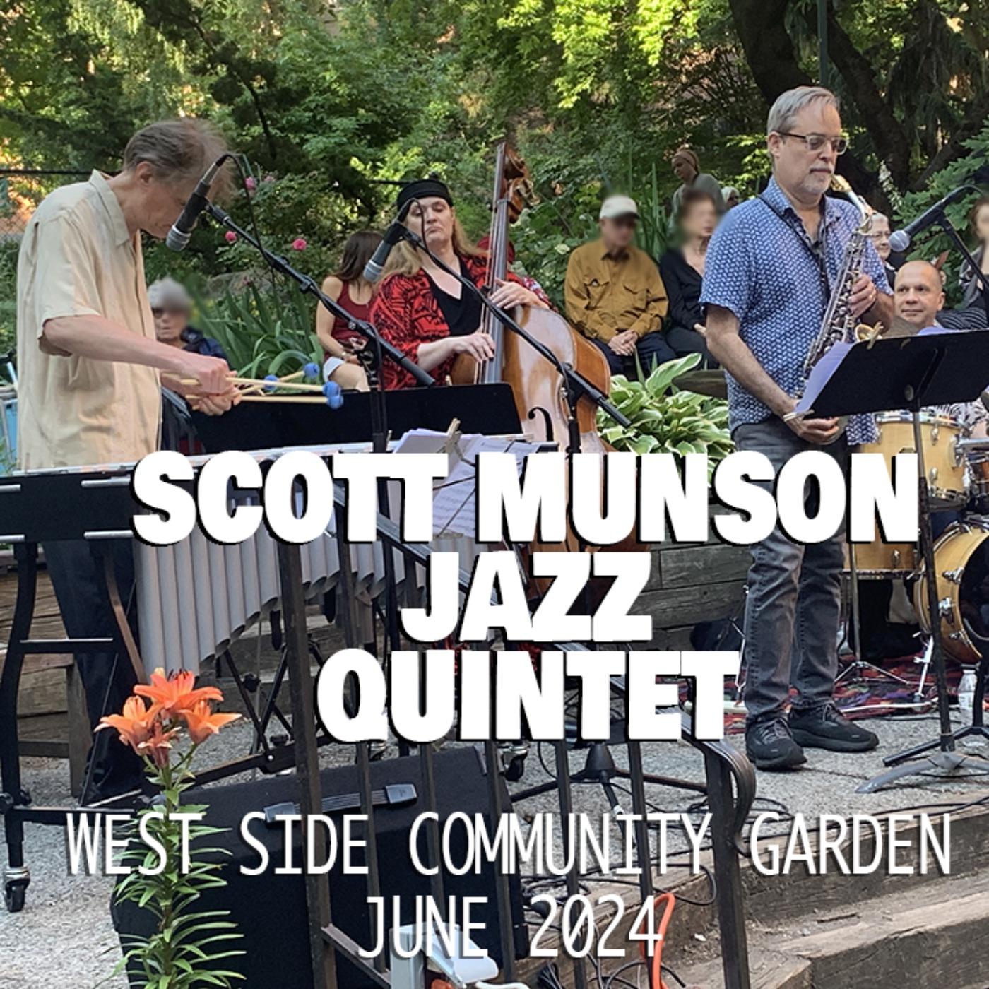 Scott Munson Jazz Quintet @ the West Side Community Garden / June 2024 ...
