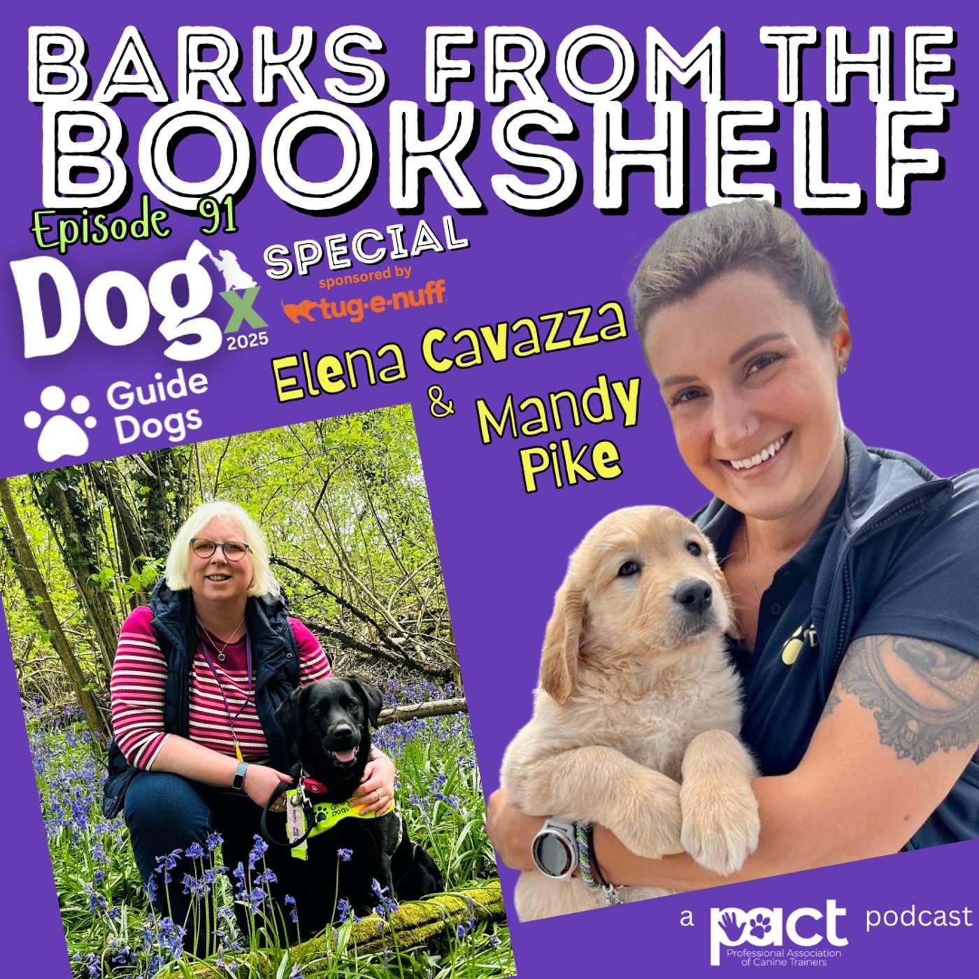 #91: Guide Dogs DOGx Special with Elena Cavazza & Mandy Pike | Listen Notes
